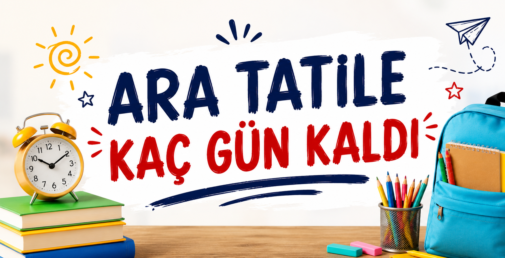Ara Tatile Kaç Gün Kaldı? (Güz ve Bahar Ara Tatili Sayacı)
